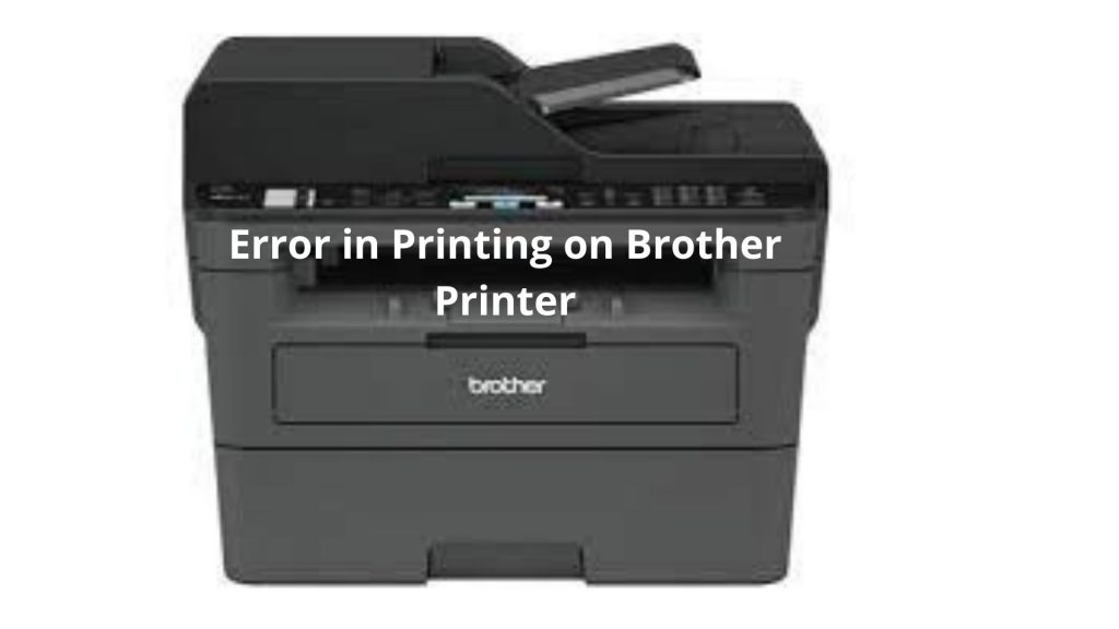 Error In Printing On Brother Printer Solved Error In Printing On Brother Printer Solved