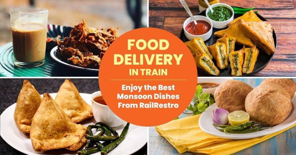 Get Food delivery in Train and enjoy Monsoon Dishes by RailRestro