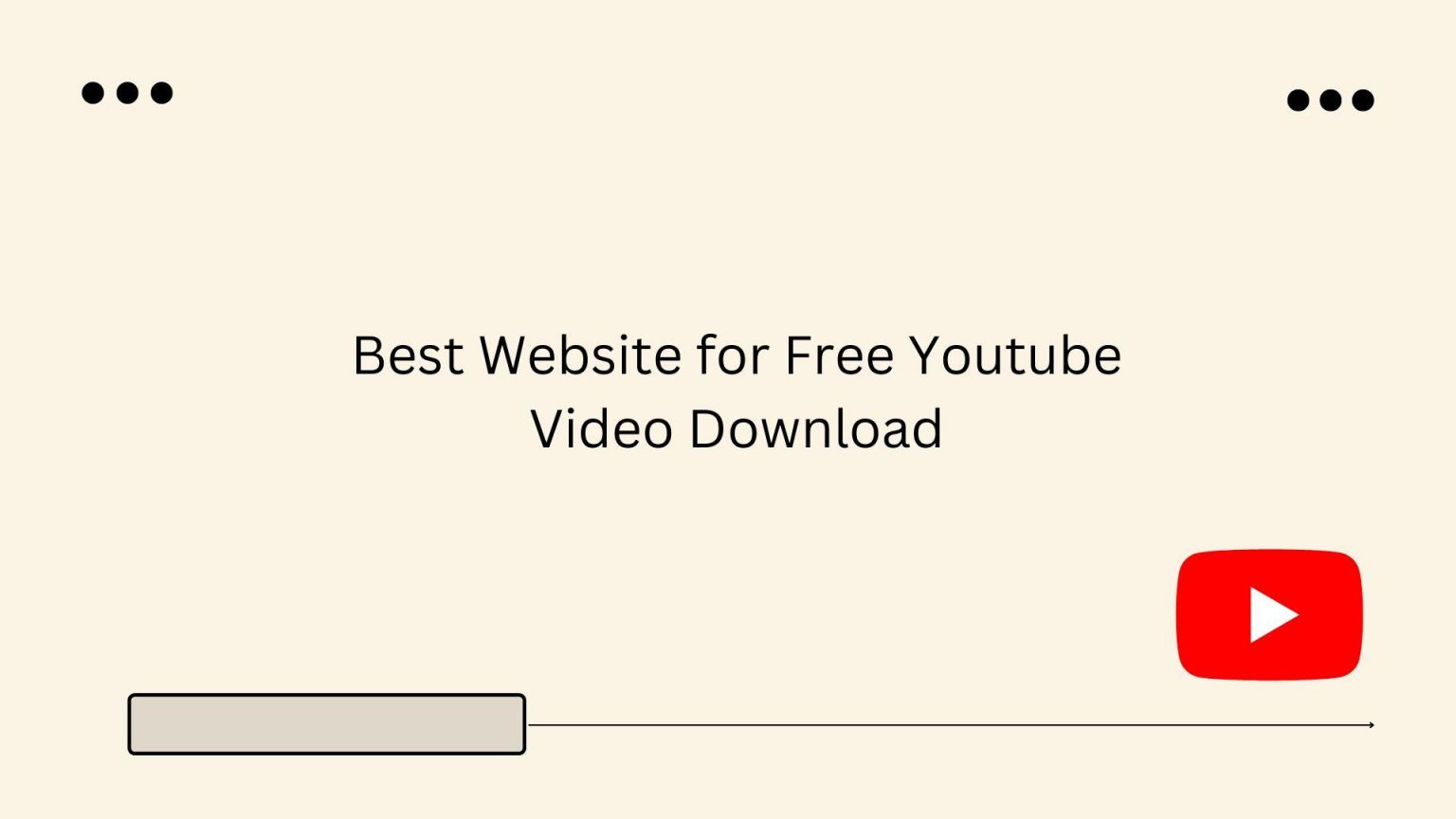 Best Website for Free Youtube Video Downloader